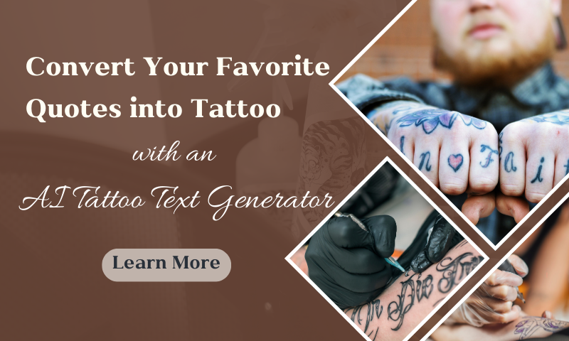 Convert Your Favorite Quotes into Tattoo with an AI Tattoo Text Generator