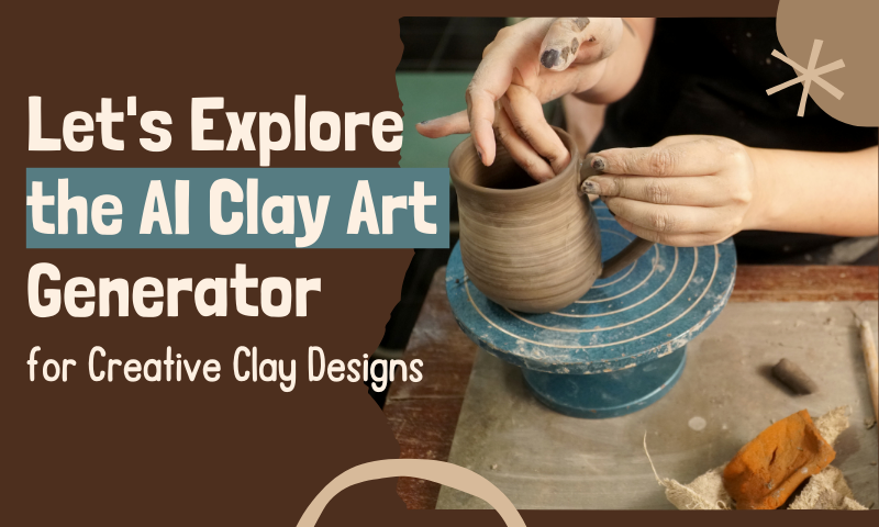 Let's Explore the AI Clay Art Generator for Creative Clay Designs